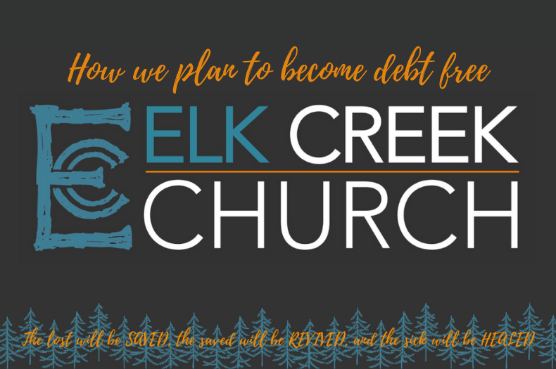 How we plan to become debt free – Elk Creek Church